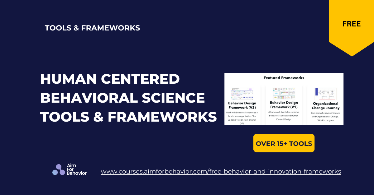 Free Human Centred Behavioral Science Tools and Frameworks